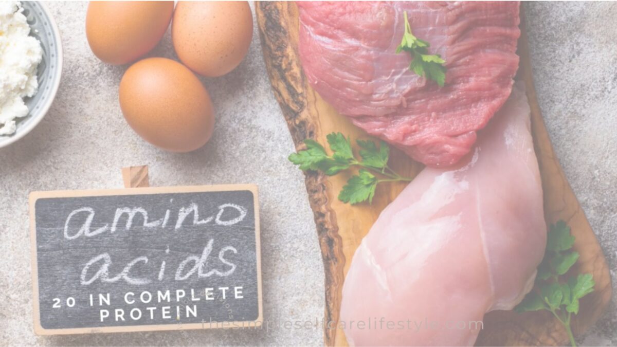 Why Proteins Are Important Part 2 of 3 - The Simple Self Care Lifestyle